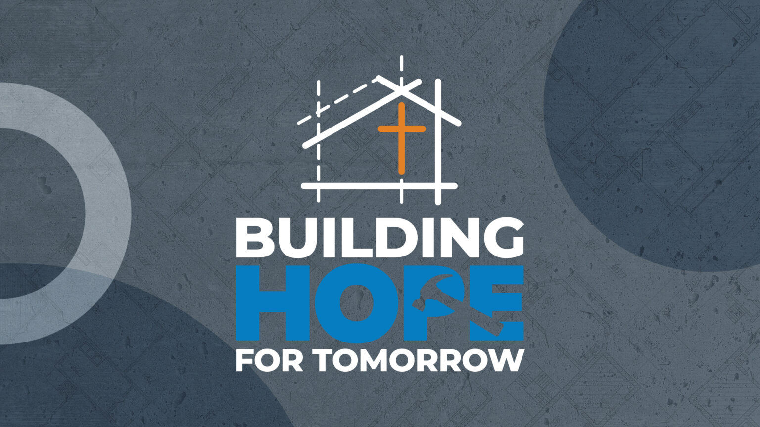 Building Hope for Tomorrow - Lutheran Church of Hope - West Des Moines